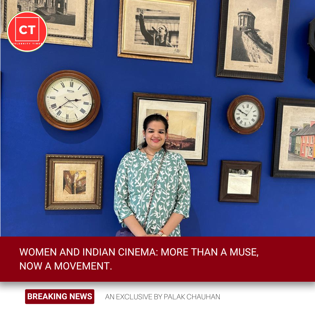 Women and Indian Cinema: More than a Muse, now a Movement - Interview Times